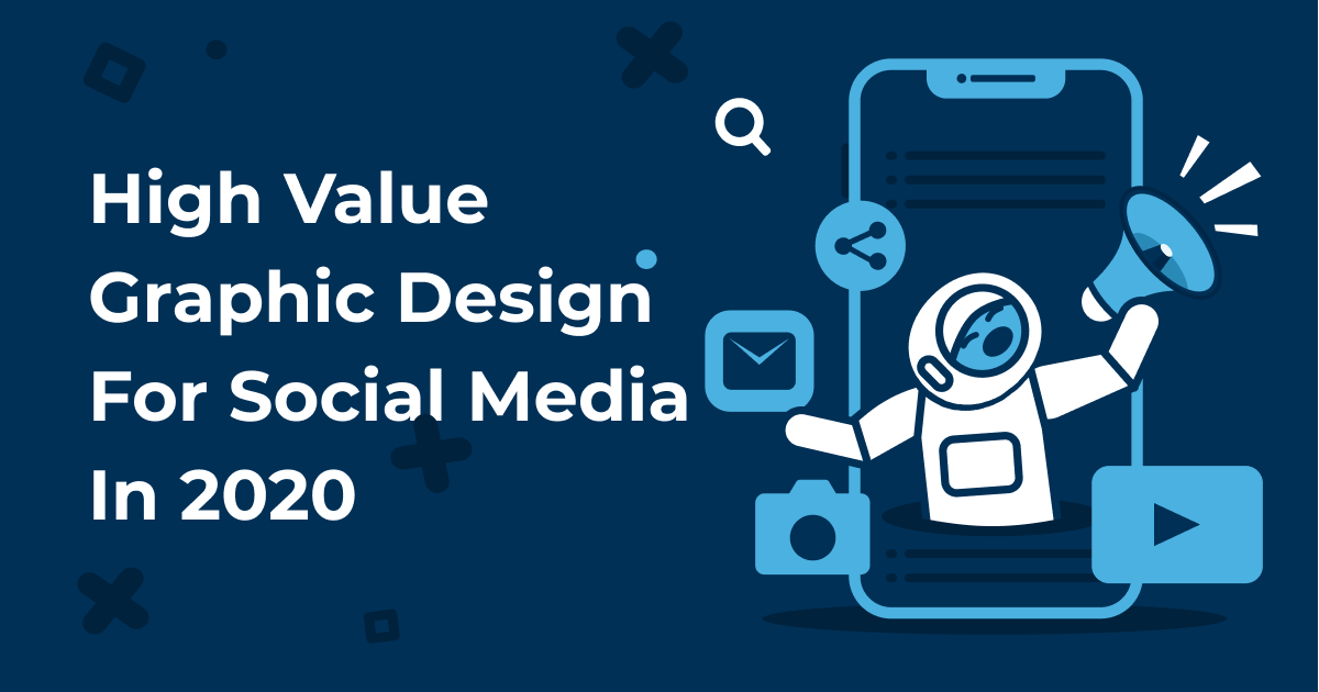 High Value Graphic Design for Social Media in 2020 - Regex SEO Blog